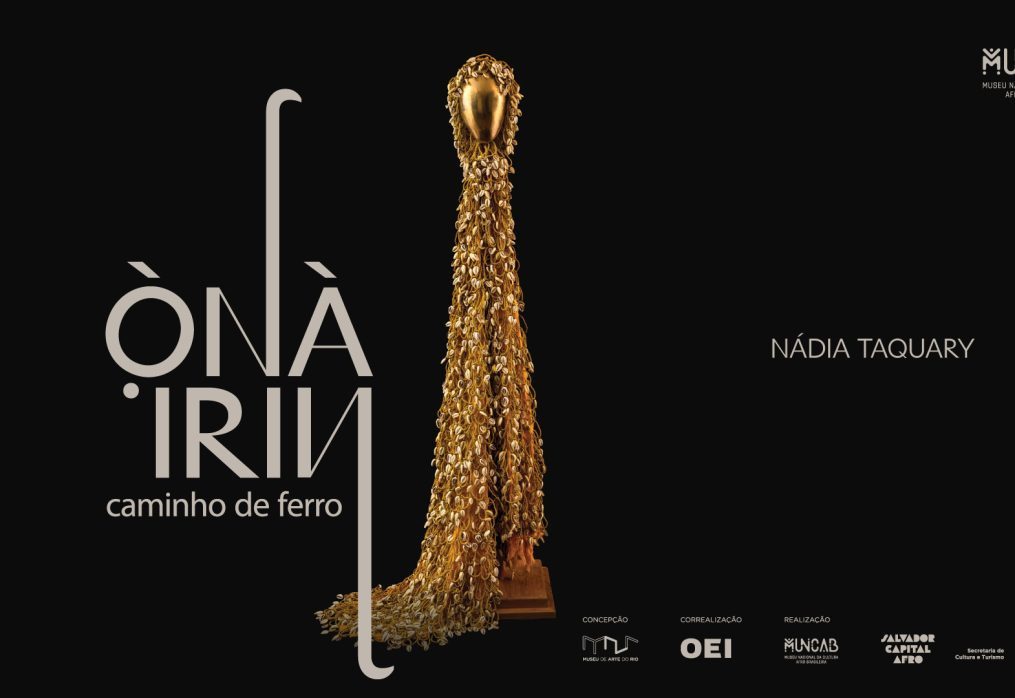 Exposição “Ònà Irin: Caminho de Ferro”, no MUNCAB - Salvador da Bahia